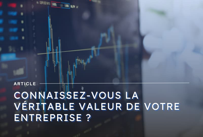 Comment effectuer la valorisation d'une entreprise ? - Axiocap